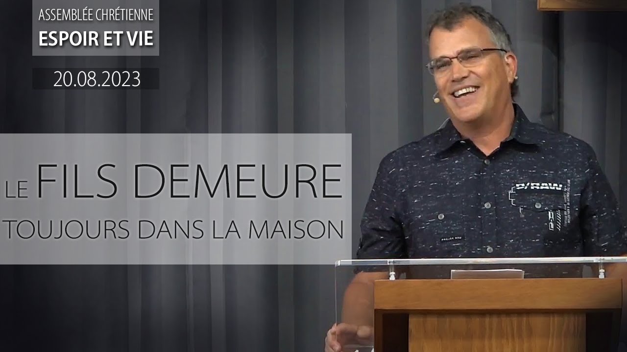 LE FILS DEMEURE TOUJOURS DANS LA MAISON | Pasteur Denis Thibault - YouTube