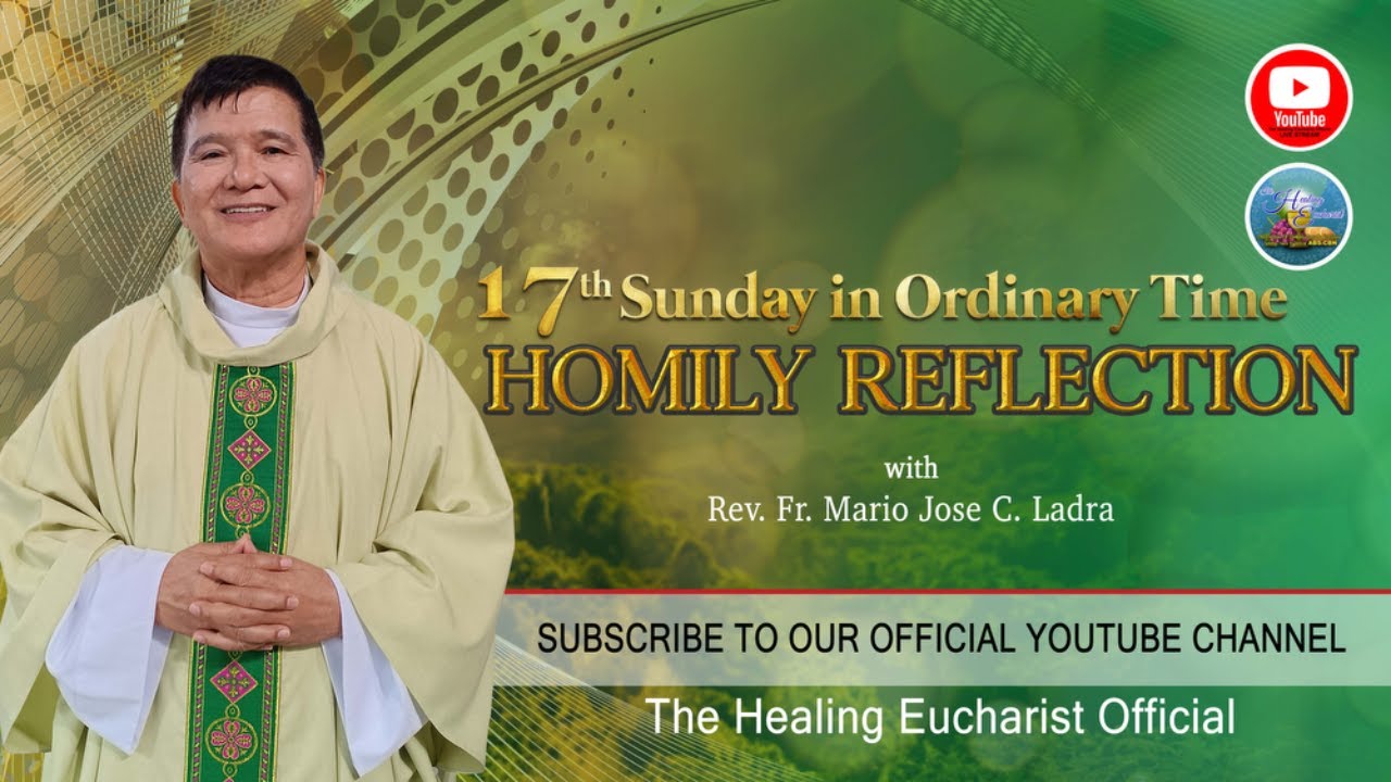 Seventeenth Sunday in Ordinary Time (Homily Reflection) - YouTube