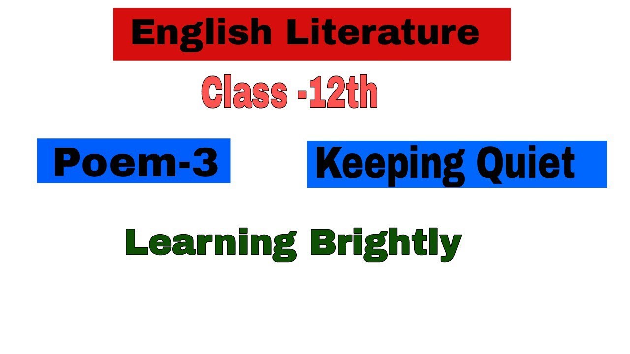 Class 12 Poem 3 Keeping Quiet|English Literature|#learningbrightly ...