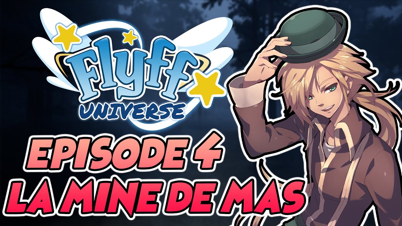 FLYFF UNIVERSE : LA MINE DE MAS - YouTube
