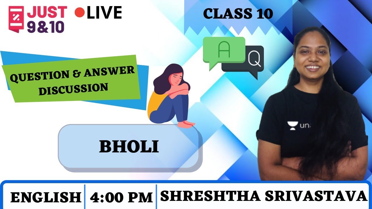 Bholi Question Answer Discussion Class 10 English Just 9th bholi-question-answer-discussion-class-10-english-just-9th