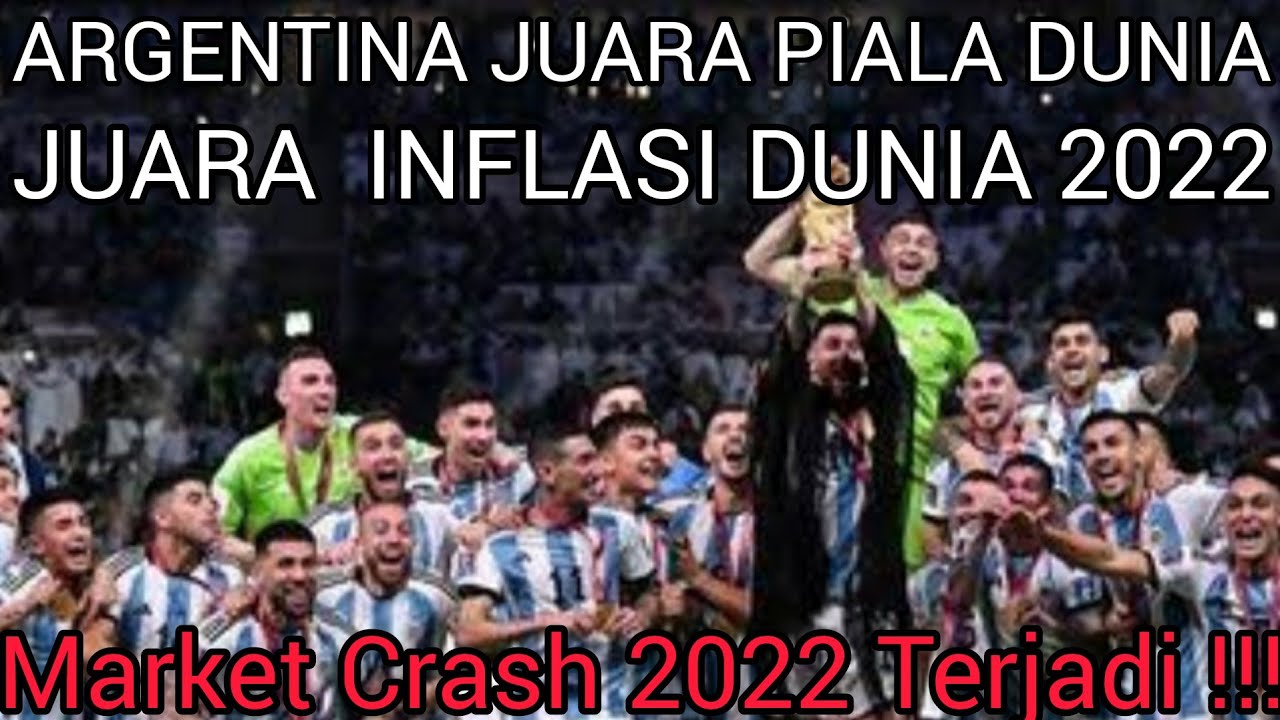 ARGENTINA JUARA PIALA DUNIA & JUARA INFLASI DUNIA 2022."Sah Market ...