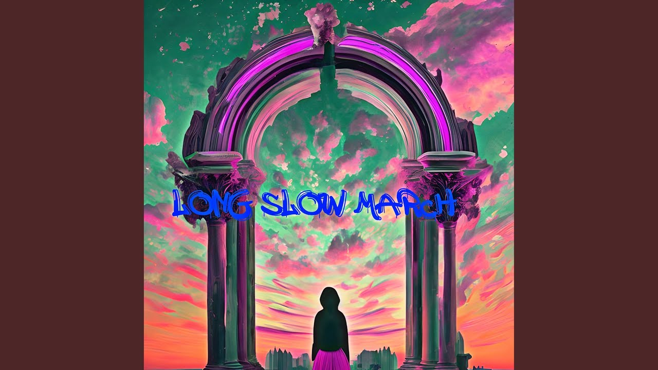 Long Slow March - YouTube