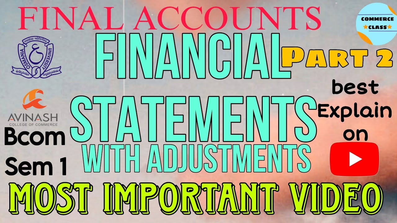 Financial Statements with Adjustments | Final Accounts | Financial ...