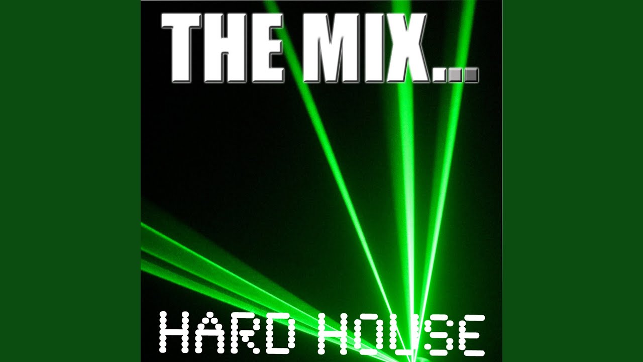 The Mix … Hard House - YouTube