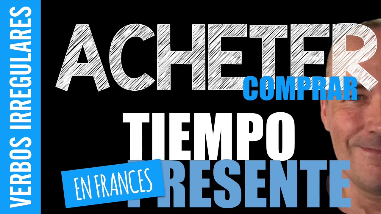 Verbo comprar (acheter) tiempo presente en Francés con Pascal - YouTube