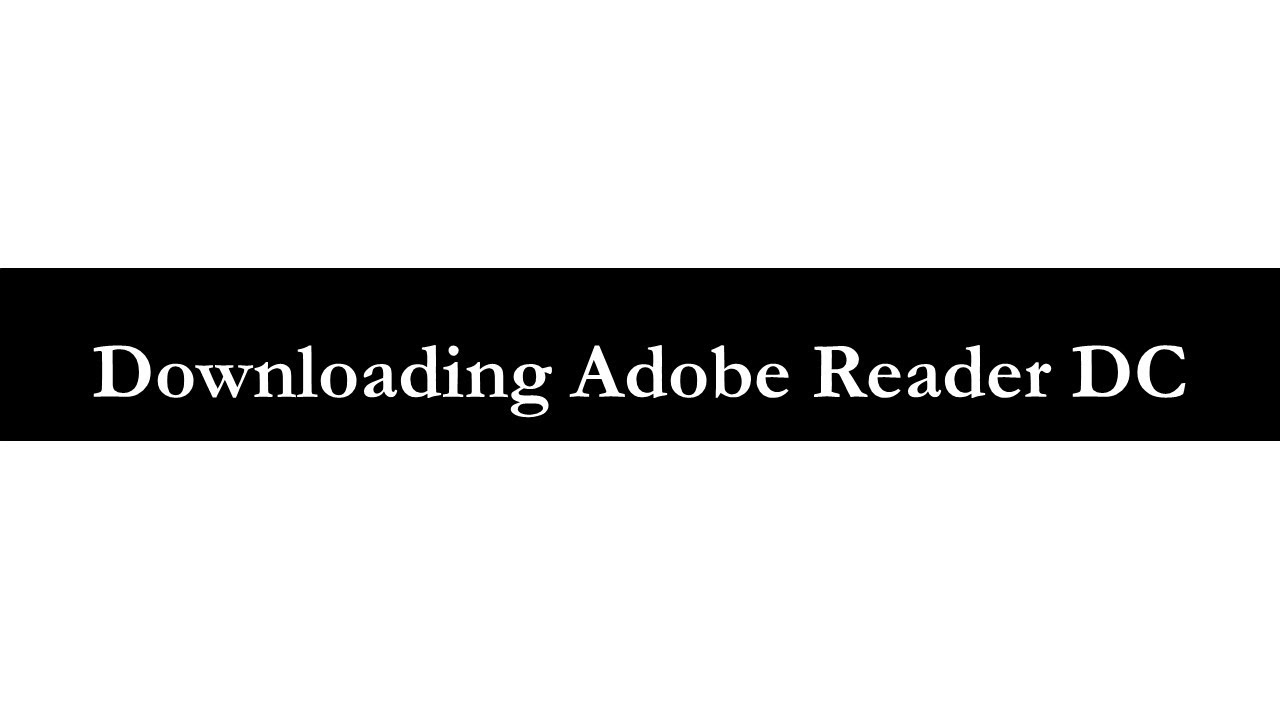 1 Downloading Adobe Reader DC YouTube 1-downloading-adobe-reader-dc-youtube