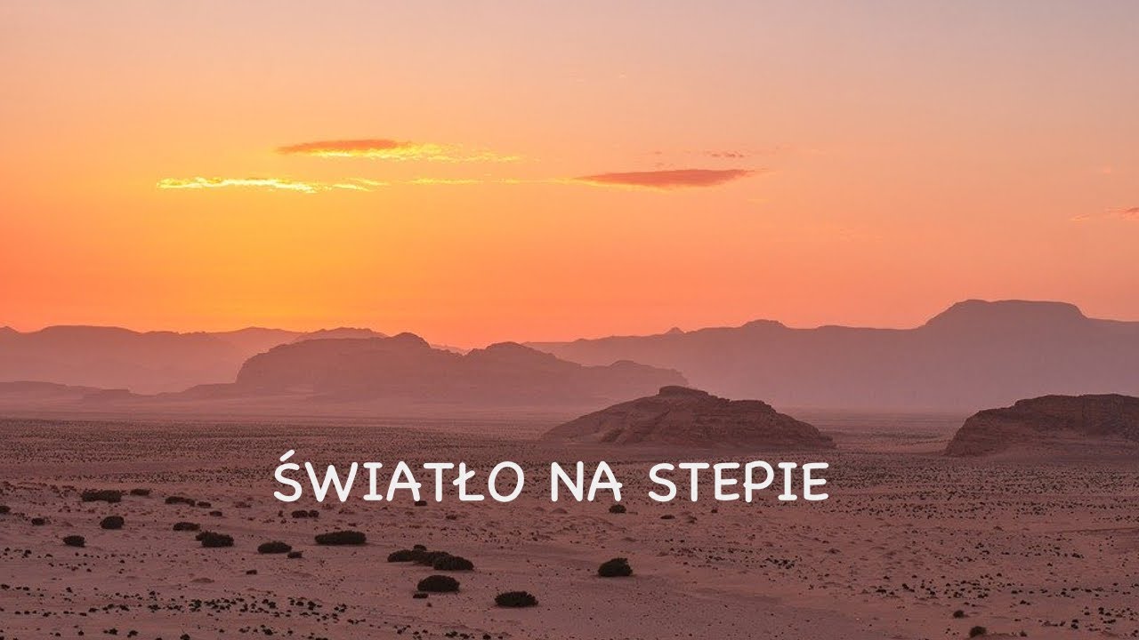 ŚWIATŁO NA STEPIE - YouTube