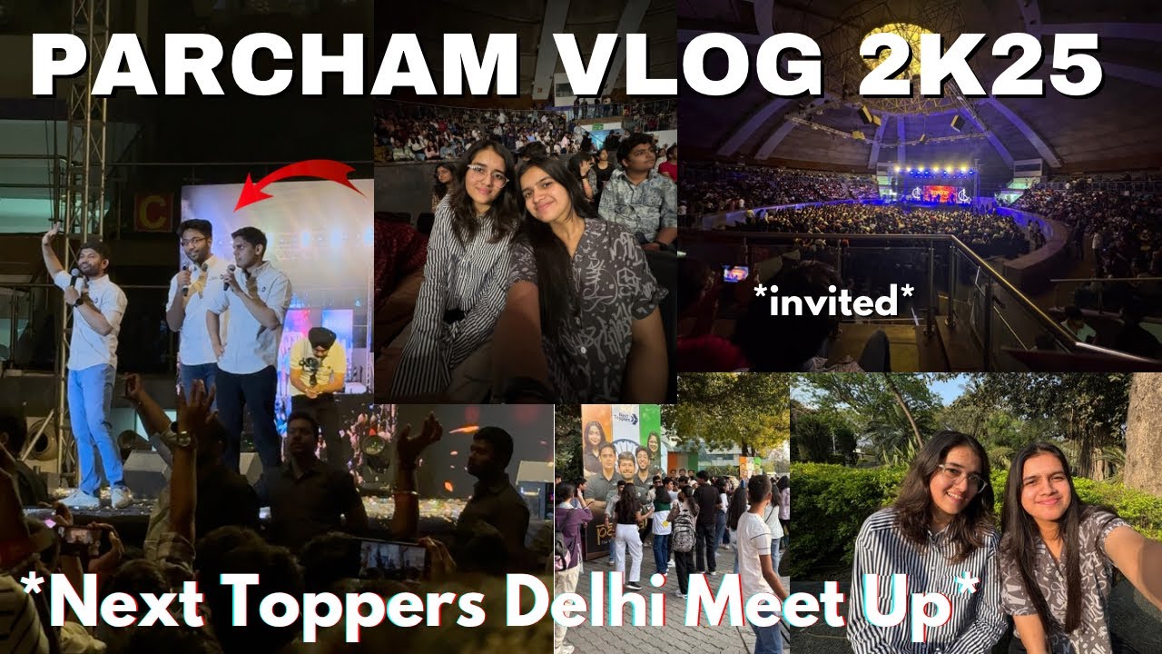 Parcham Vlog 2k25 | Next Toppers Meet Up Delhi | Riya Choudhary - YouTube