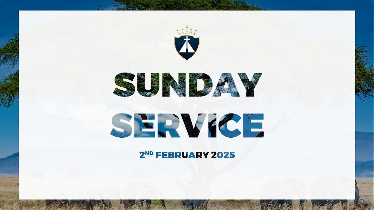 MAIN SERVICE || SUNDAY 2ND FEB 2025 - YouTube