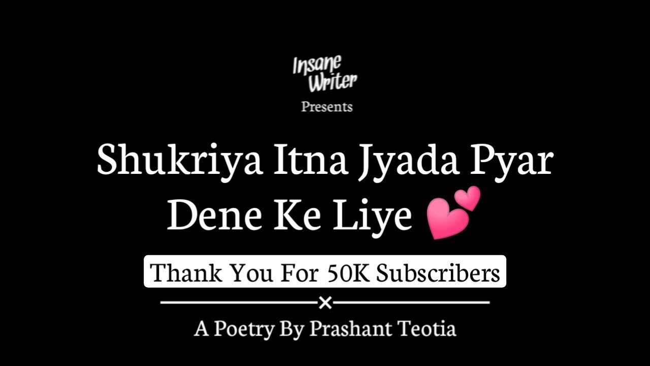 Thank You For 50K Subscribers | Spoken Word Poetry | Insane Writer ...