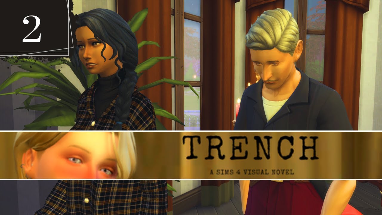 Trench- A Sims 4 Visual Novel [Chapter 2] - YouTube