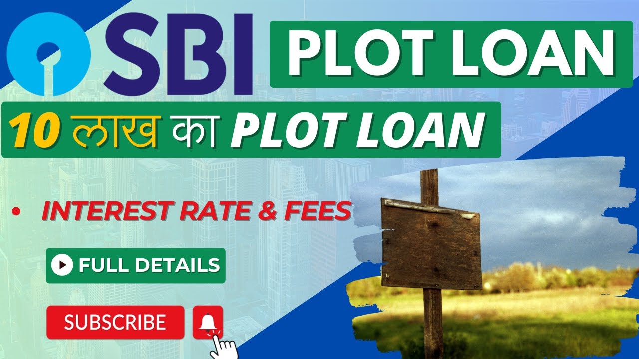 Plot Ke Liye Loan Kaise Le Plot Loan Kaise Milta Hai SBI Plot Loan plot-ke-liye-loan-kaise-le-plot-loan-kaise-milta-hai-sbi-plot-loan