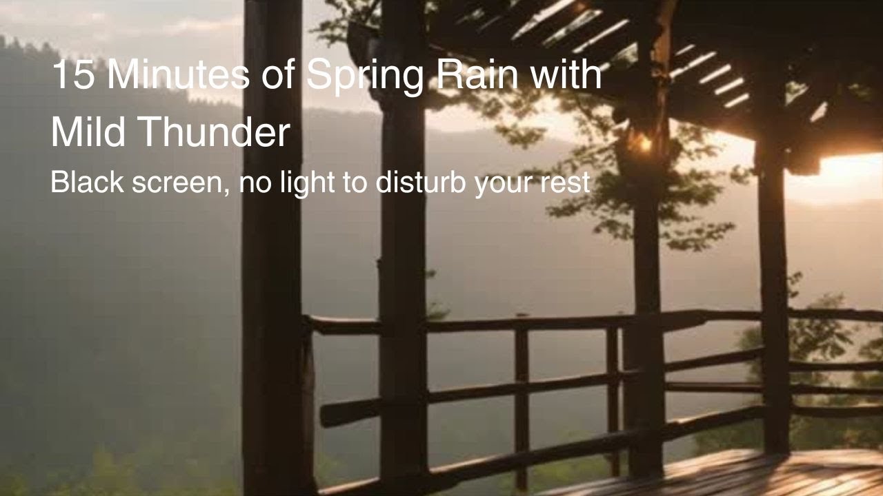 15 Minutes of Spring Rain with Mild Thunder - YouTube