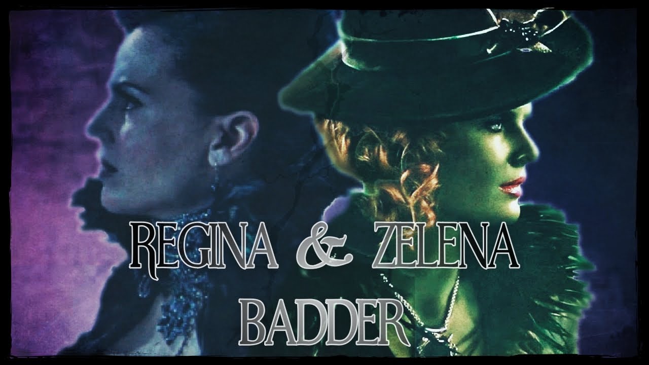 Regina & Zelena (OUAT) - Badder - YouTube