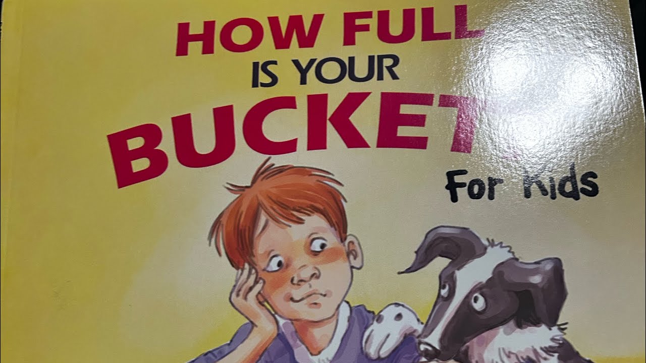 How full is your bucket? Read by Liam - YouTube