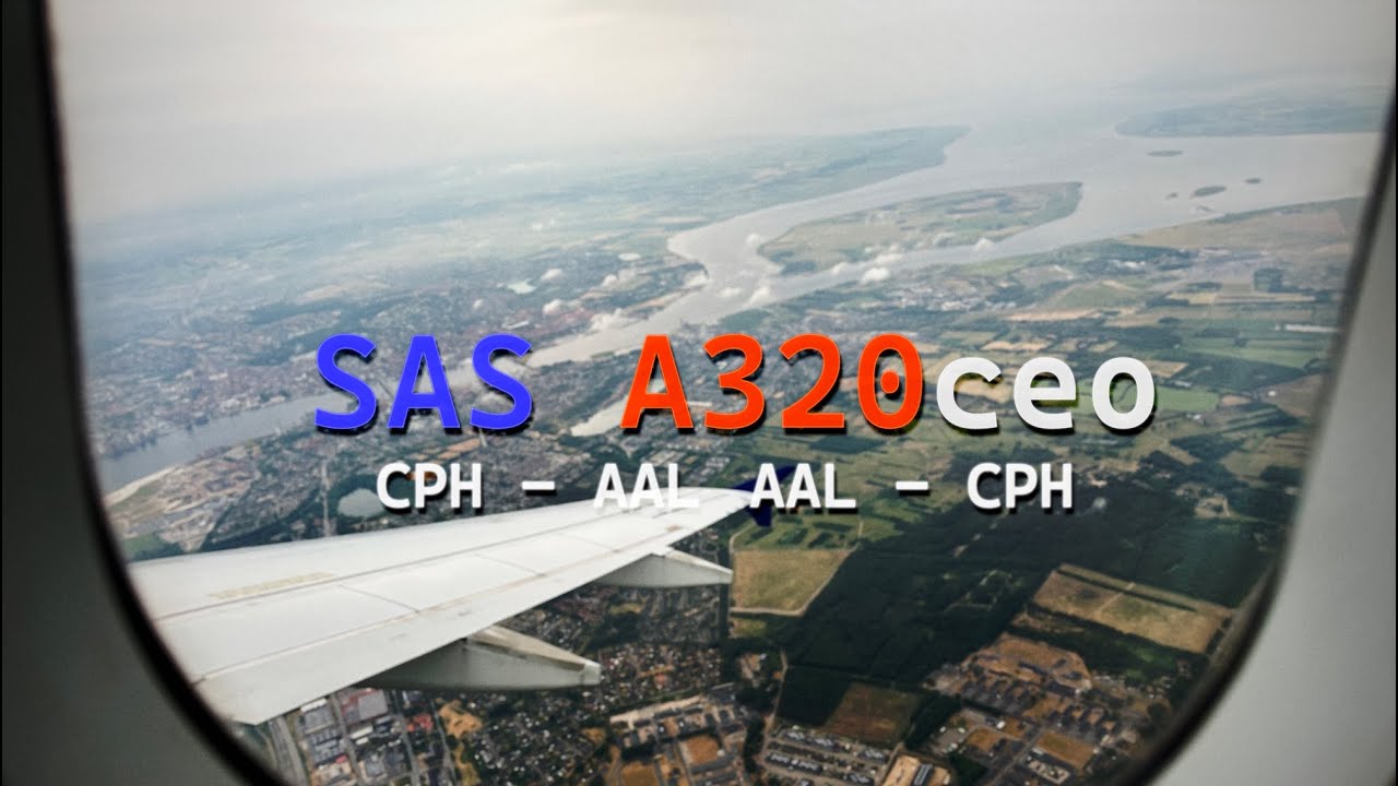 SAS A320ceo - (CPH to AAL, And Back!) -- Cinematic Flight - YouTube