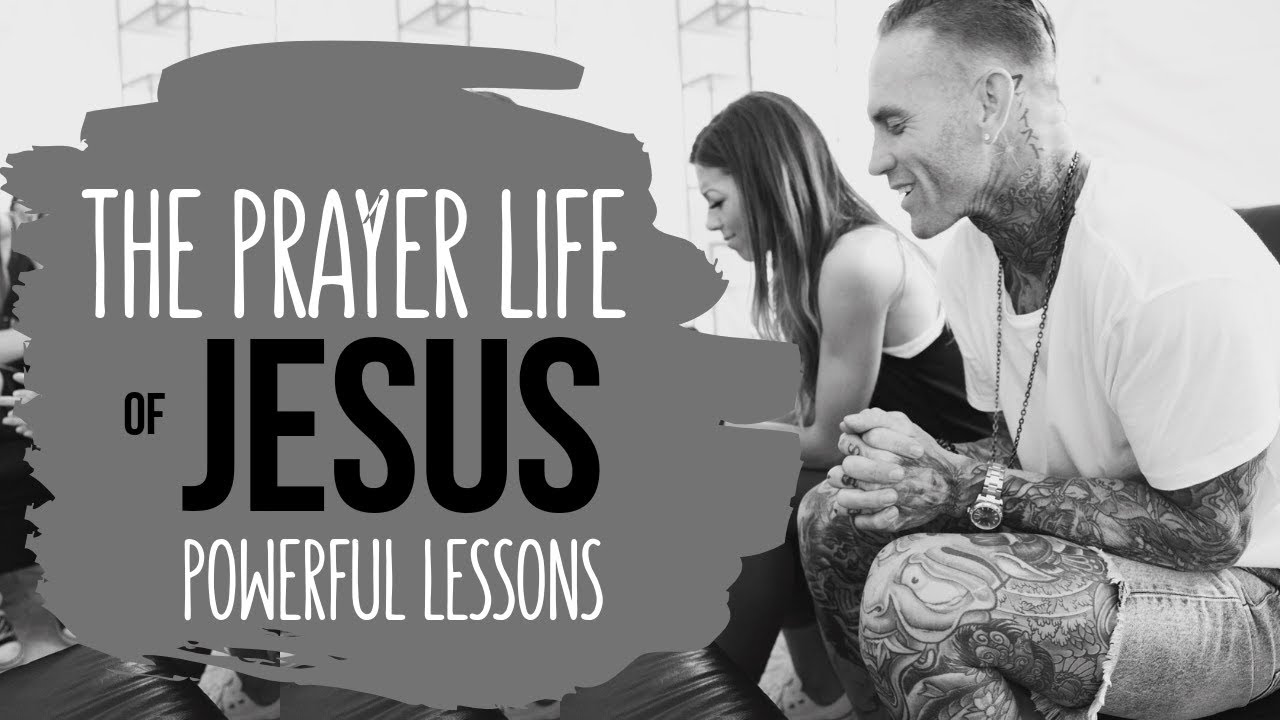 TEACH US TO PRAY! || Powerful Lessons from the Prayer Life of Jesus ...