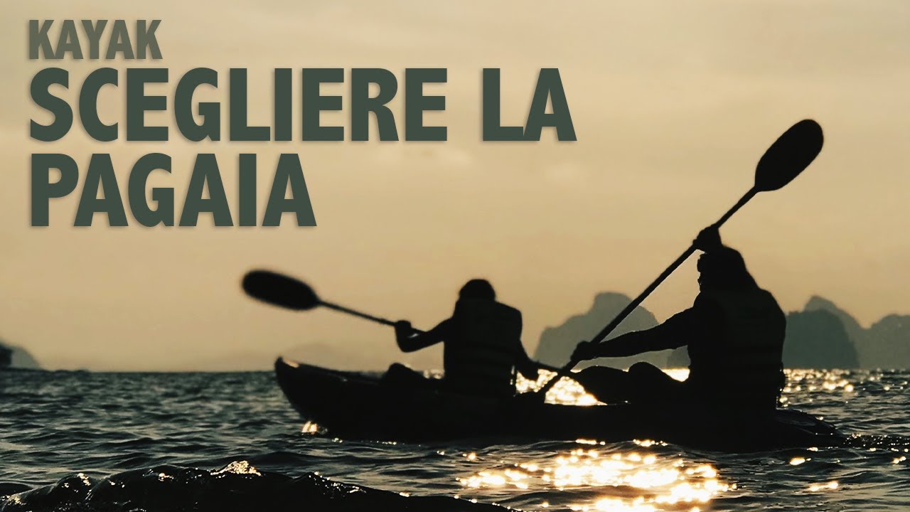 KAYAK - Tipi di pagaie e come sceglierle - YouTube