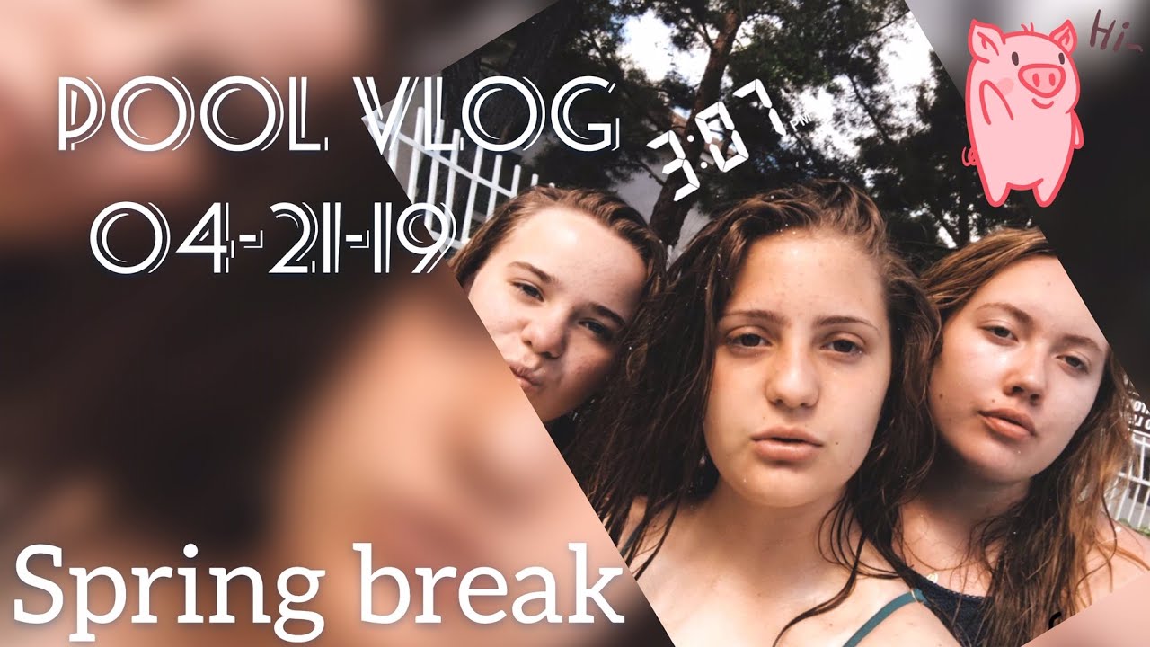 Pool Vlog (Spring Break 2019) - YouTube