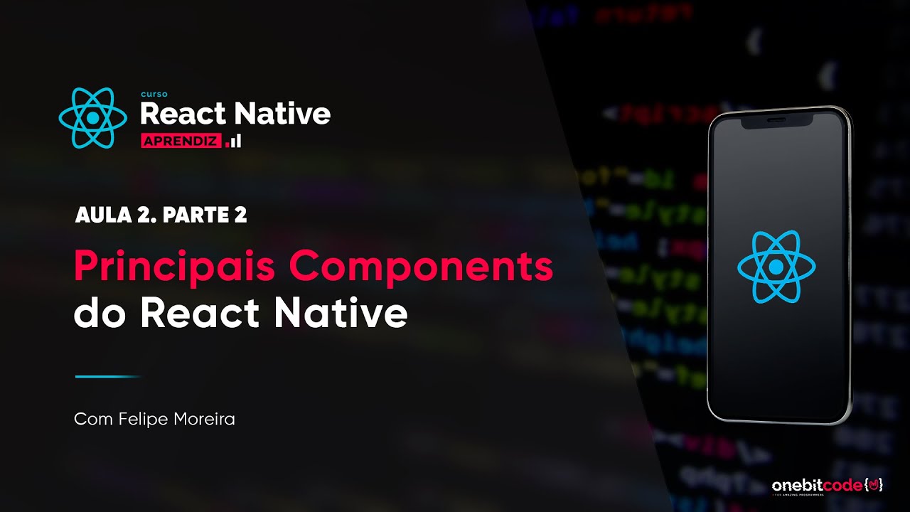 Principais Components do React Native - Aula 2 - Parte 2 | Curso React Native (aprendiz) - YouTube