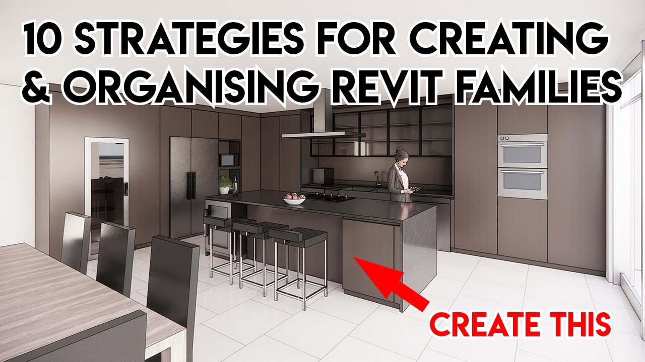 10 strategies for creating & organising Revit families - YouTube