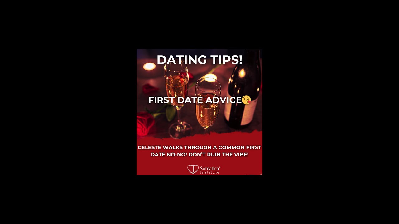 First Date Advice from Celeste! - YouTube