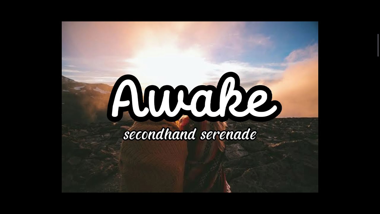 Awake - Secondhand Serenade (Lyrics) - YouTube