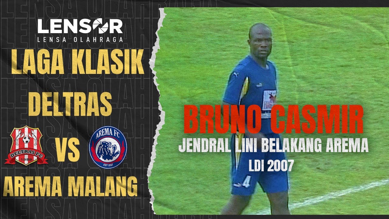 LDI 2007 |"Bruno Casmir" Tembok Kokoh Arema Malang | DELTRAS SIDOARJO VS AREMA MALANG - YouTube
