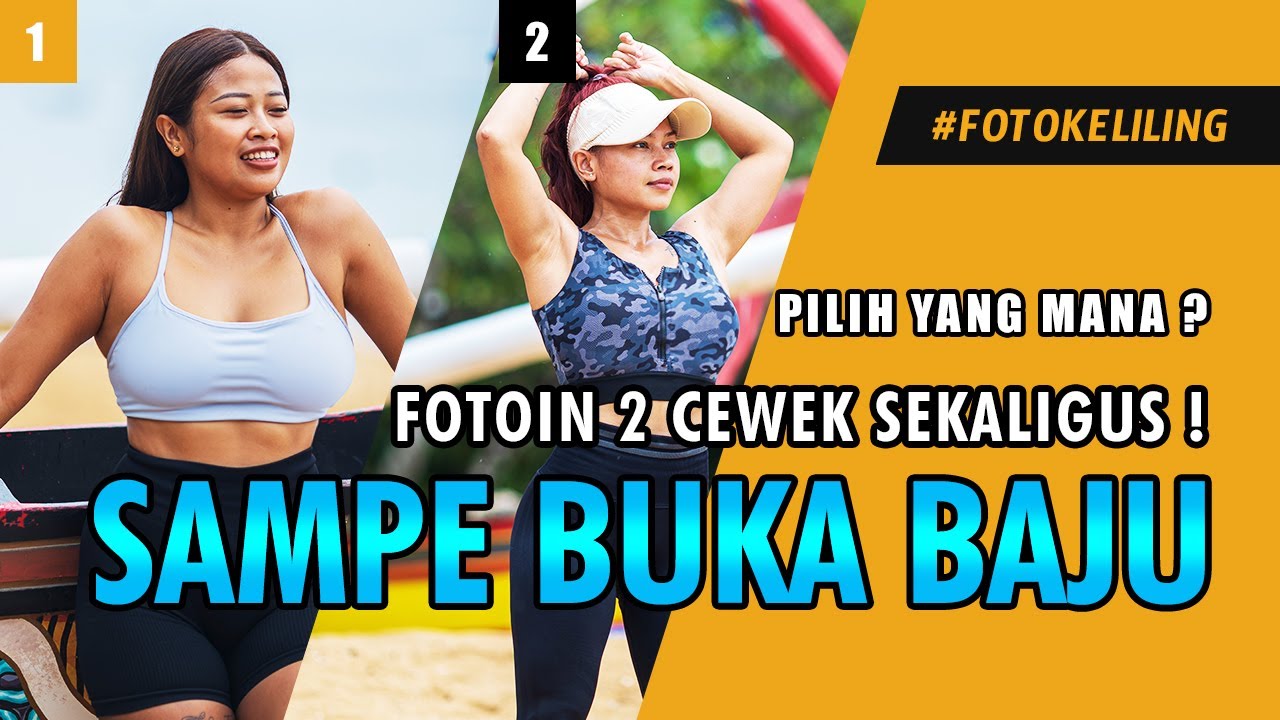 CEWEKNYA SAMPE BUKA BAJU! 2 CEWEK SEKALIGUS! Foto Cewek Cantik Pantai Bali Street Photography ...