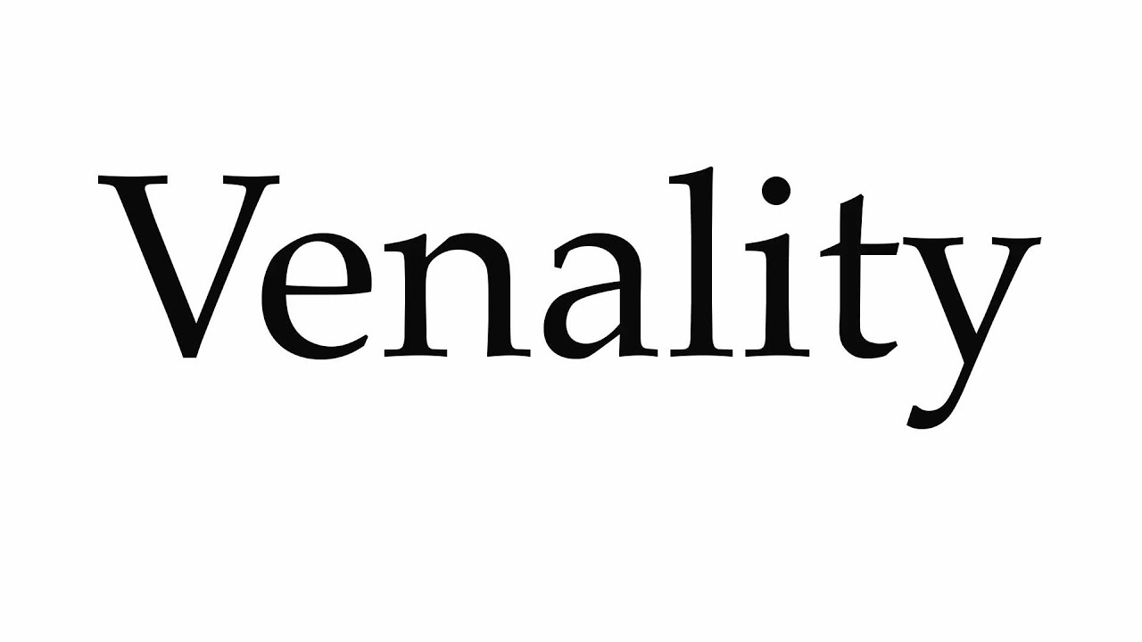 How to Pronounce Venality - YouTube