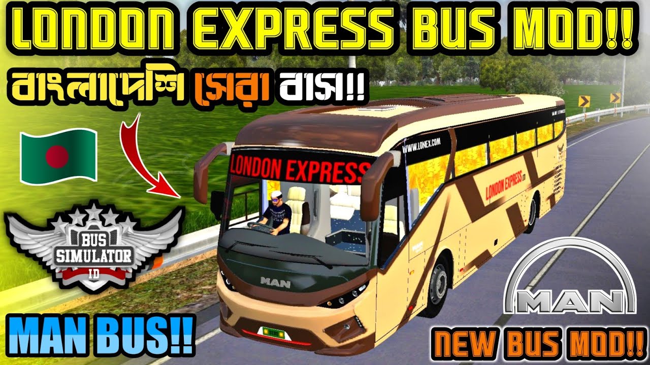 NEW LONDON EXPRESS MAN BUS MOD FOR BUS SIMULATOR INDONESIA | BD BUS MOD ...