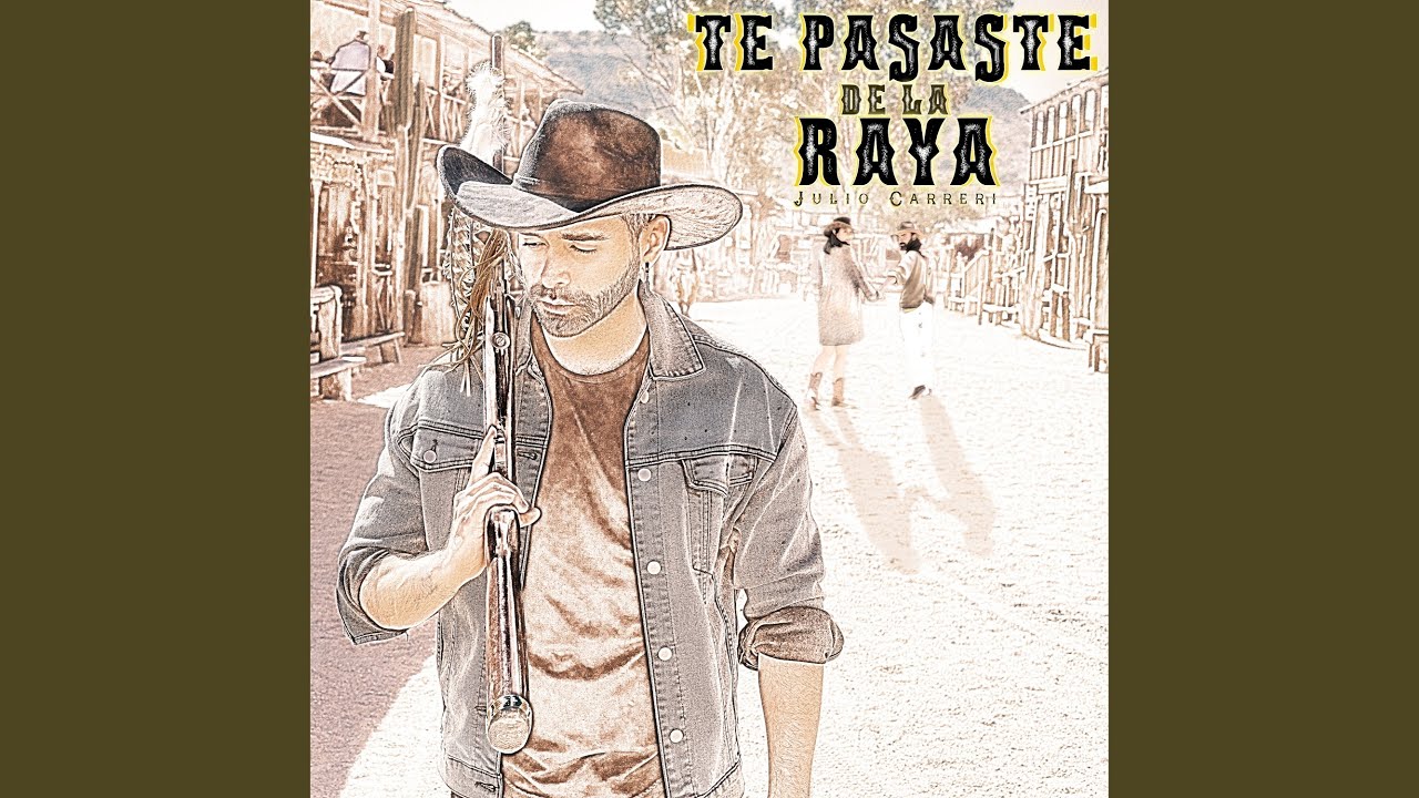 Te Pasaste de la Raya - YouTube