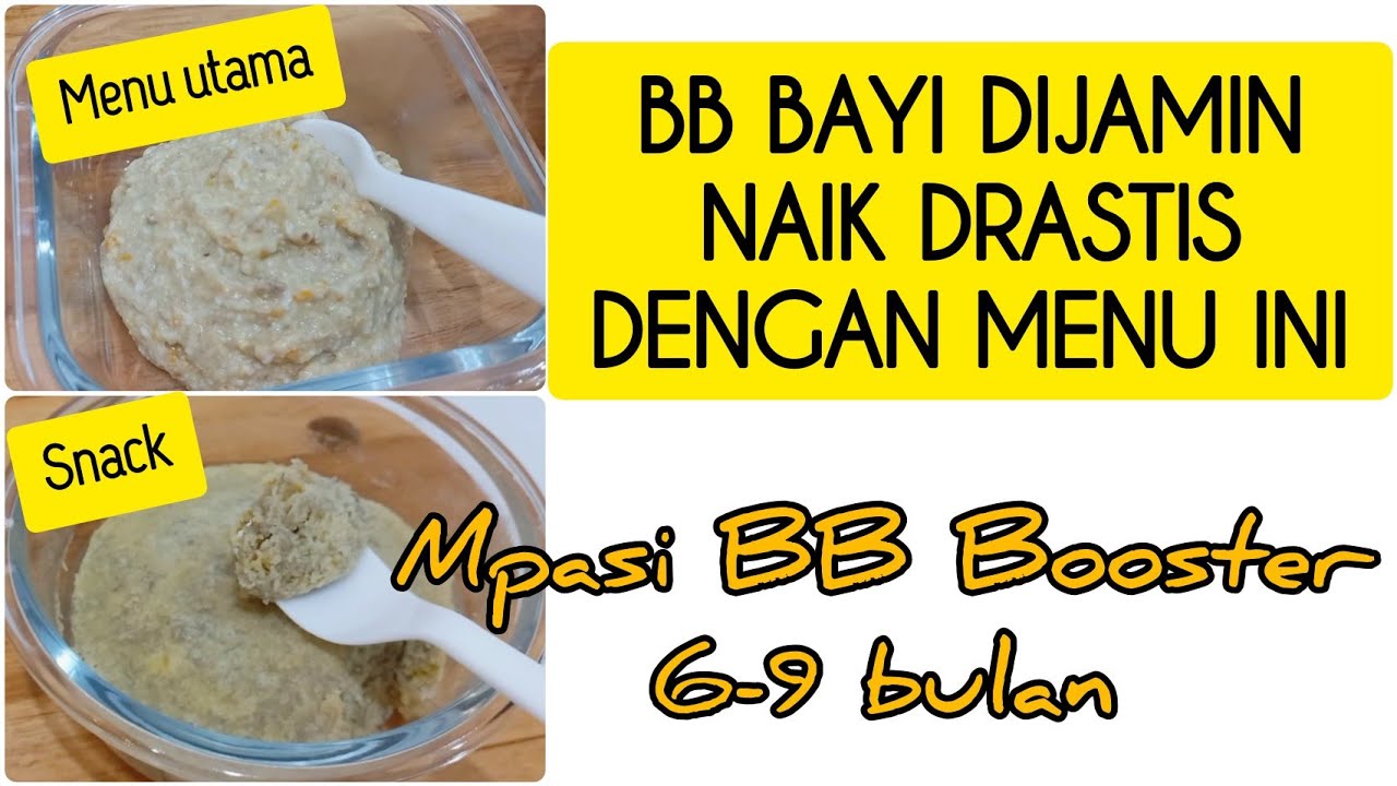 MPASI BB BOOSTER 6-9 BULAN | MENU UTAMA DAN SNACK TINGGI KALORI - YouTube