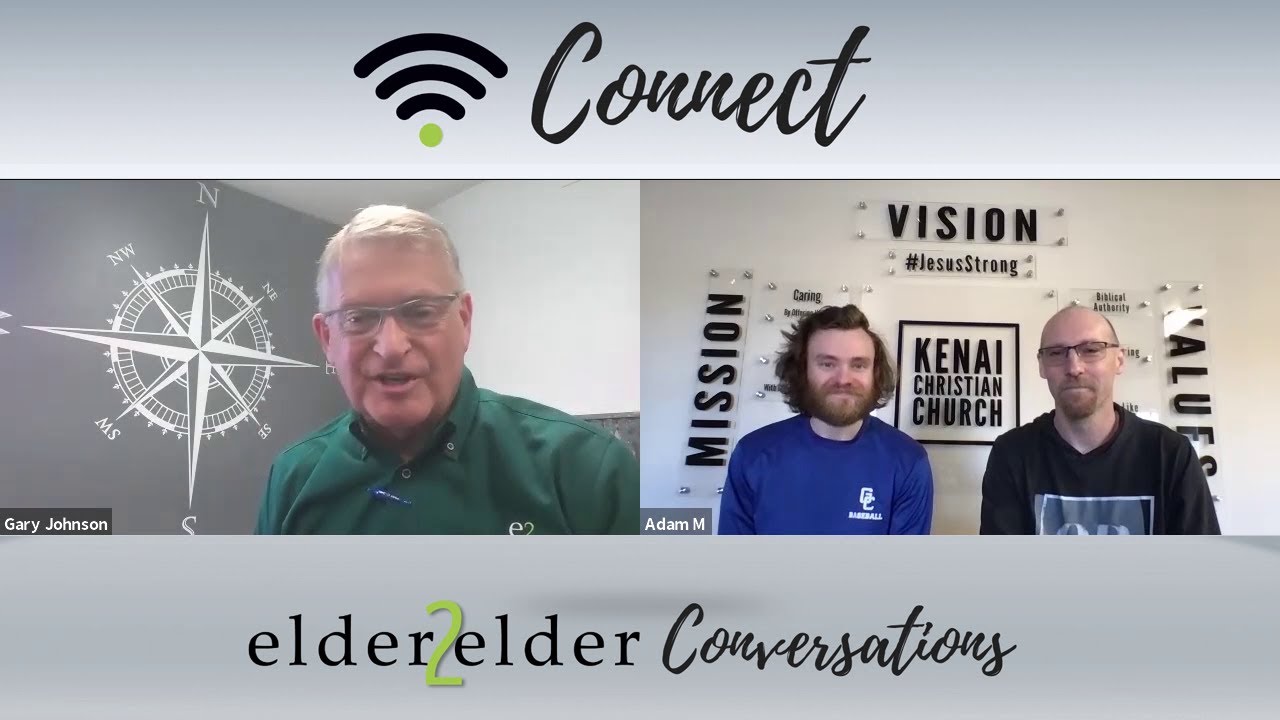Connect: Elder 2 Elder Conversations with Adam Meyers & Caleb Beck ...