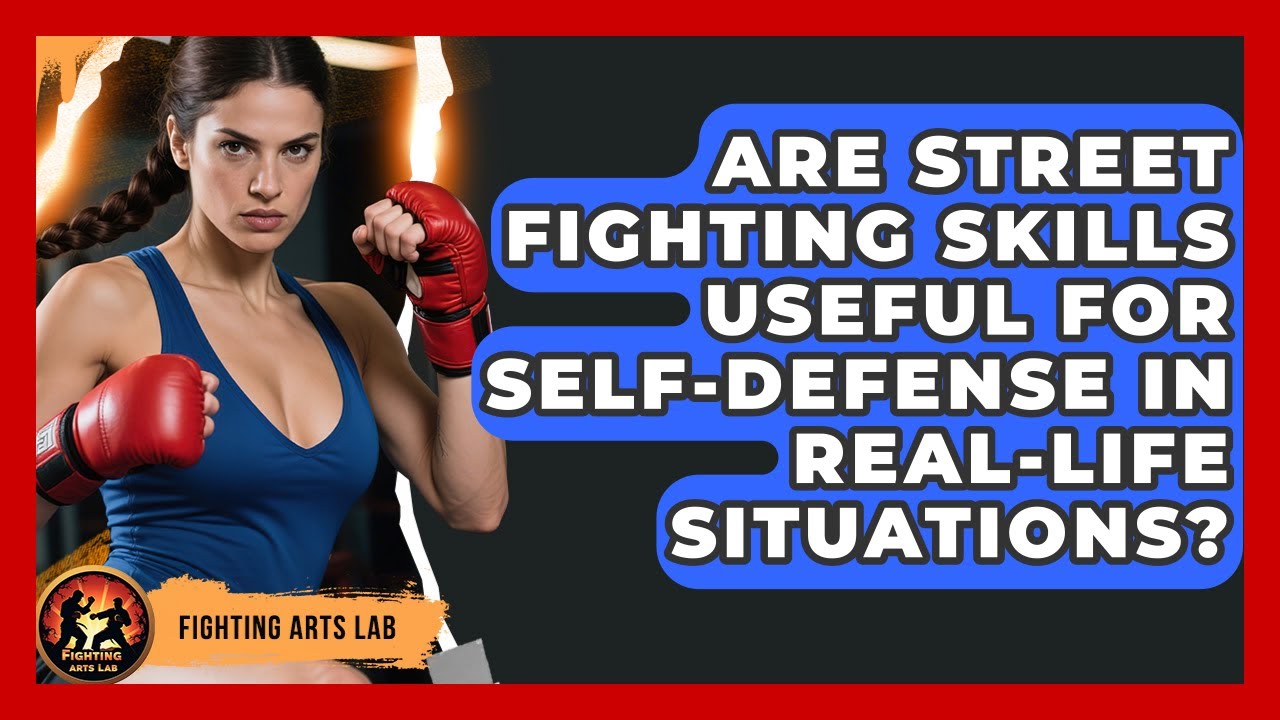 Are Street Fighting Skills Useful for Self-Defense in Real-Life ...