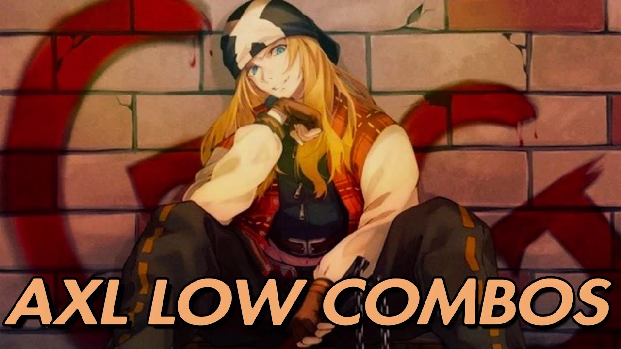 Guilty Gear Strive: Axl Low Master Combo Guide(Old) - YouTube