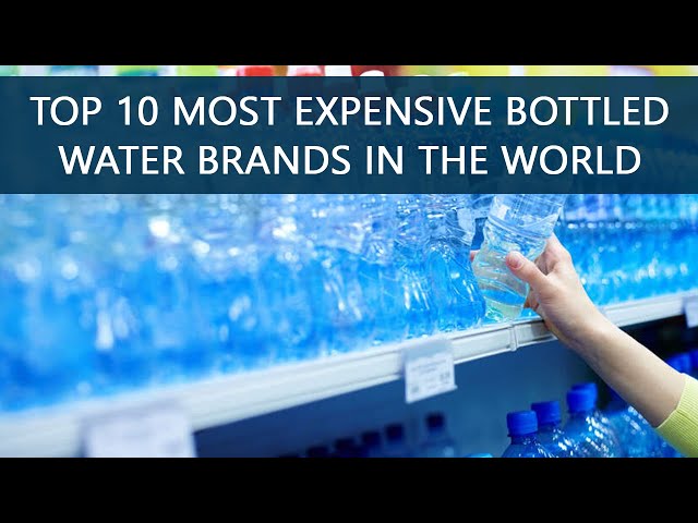 Expensive Bottled Water Brands