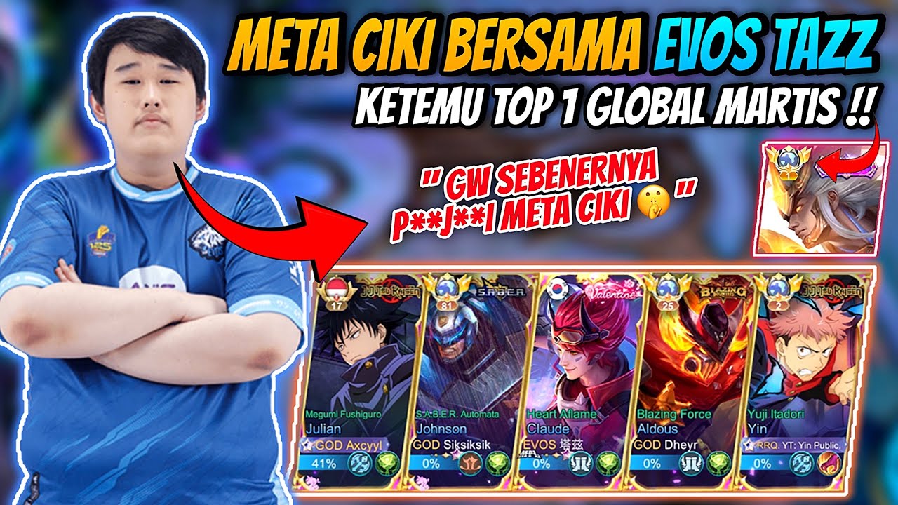 META CIKI BERSAMA EVOS TAZZ KETEMU TOP 1 GLOBAL MARTIS !! BARU TAU ...