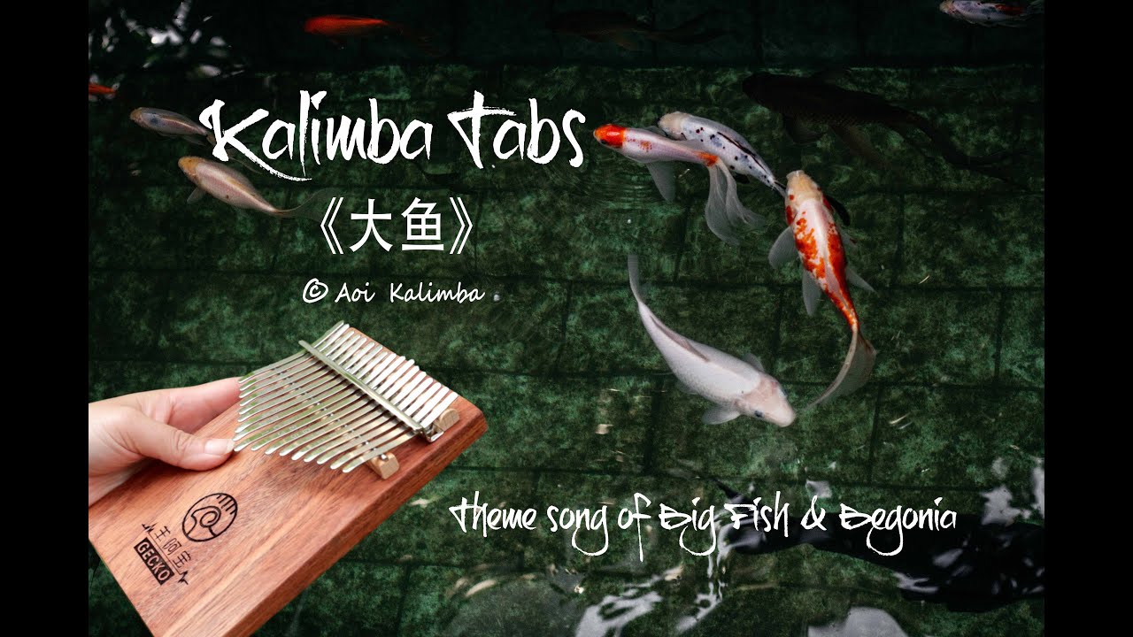 【kalimba tabs】Big Fish | 《大鱼》Theme song of Big Fish & Begonia - YouTube