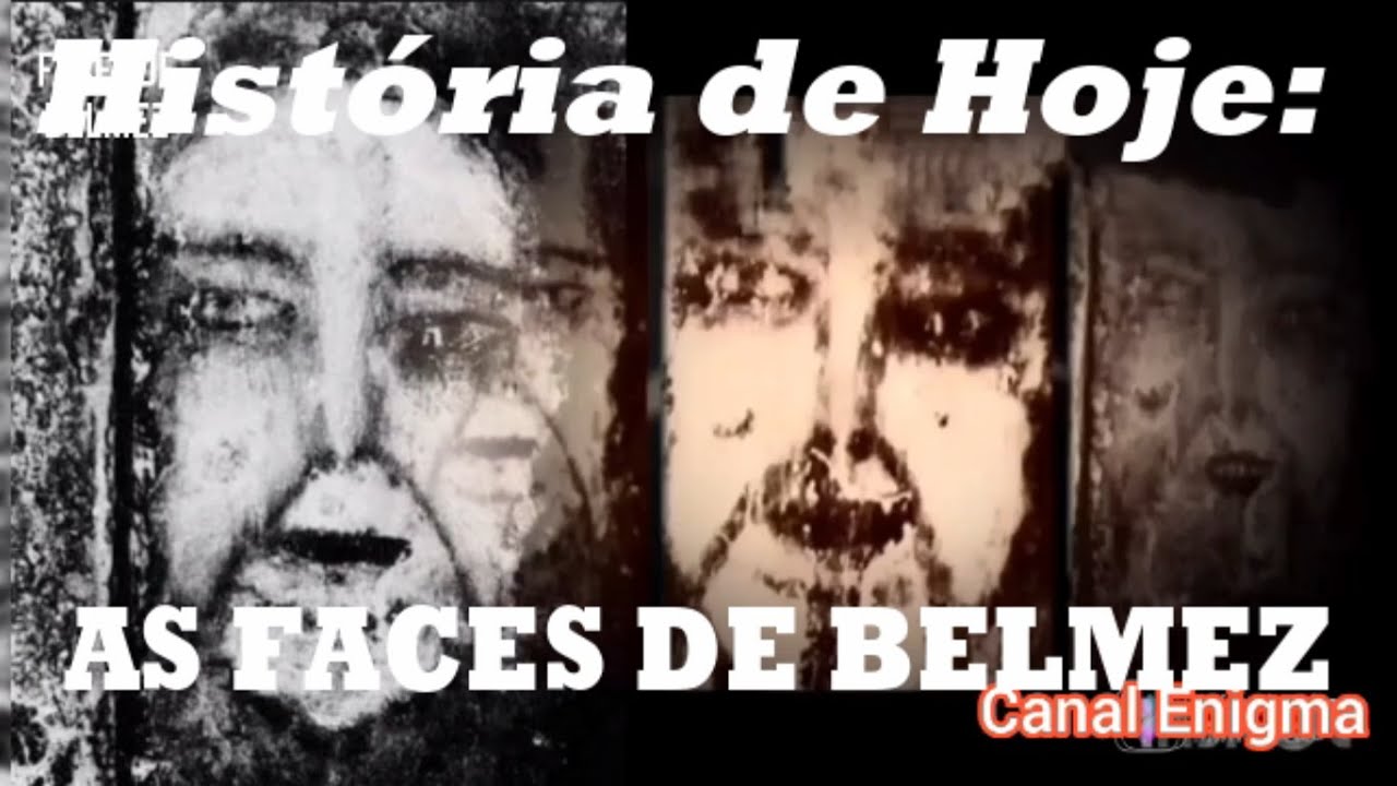 AS FACES DE BELMEZ - YouTube