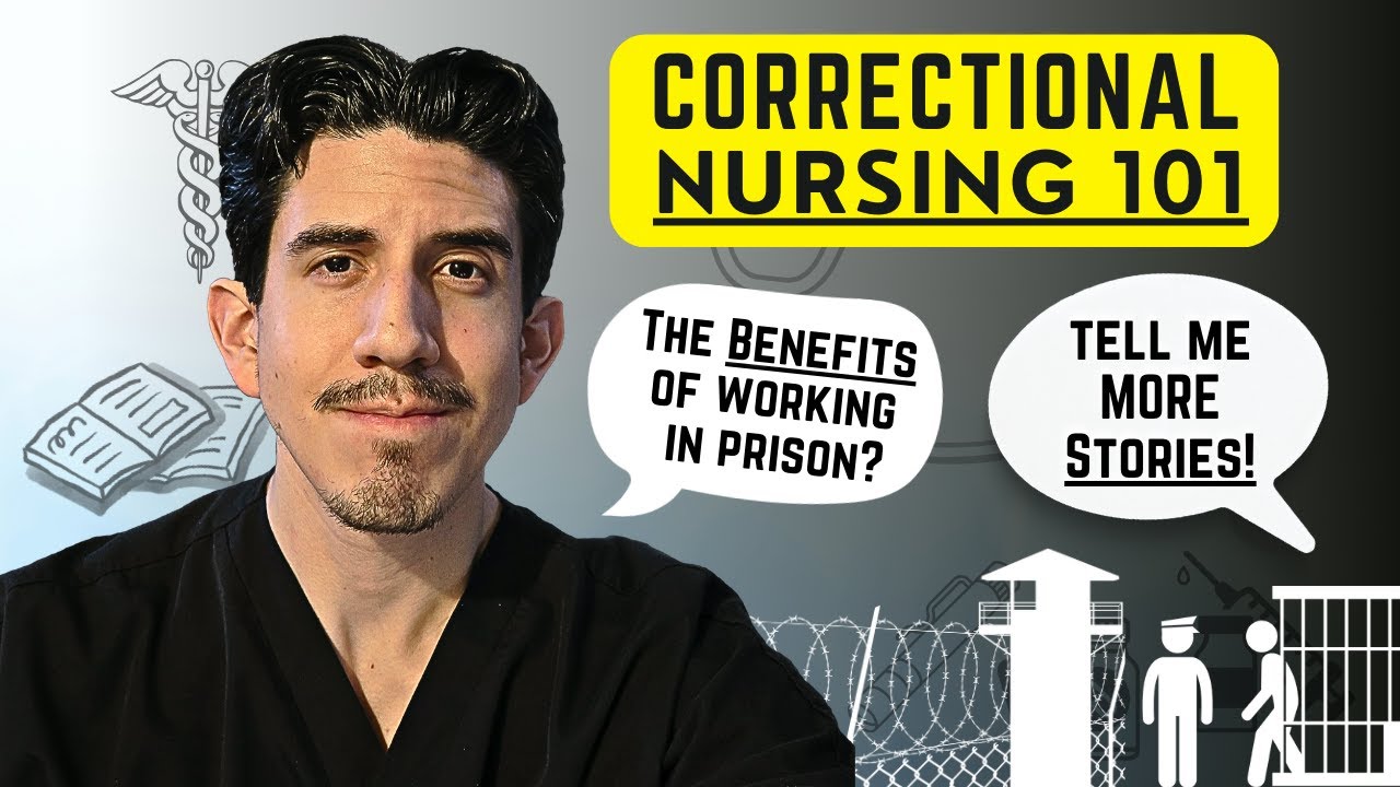 Why Nurses Should Work in a Prison? | Correctional Nursing 101 | Male ...