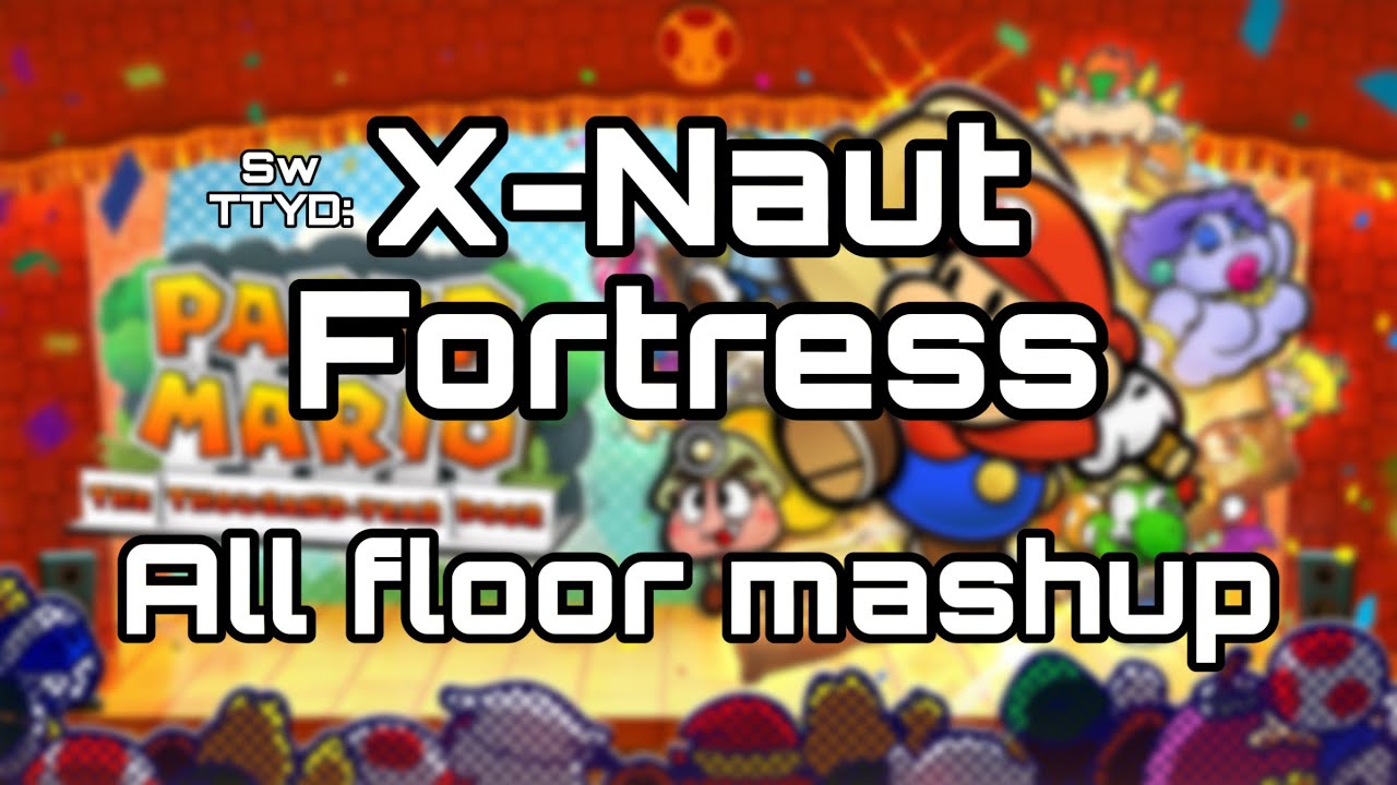 X-Naut Fortress: All floor mashup (Sw TTYD) - YouTube
