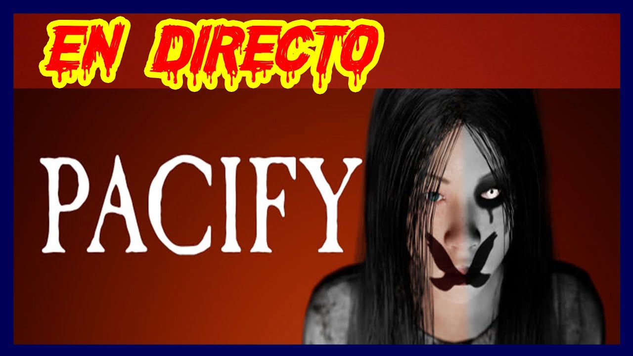 PACIFY "TERROR MULTIJUGADOR" EN DIRECTO - YouTube