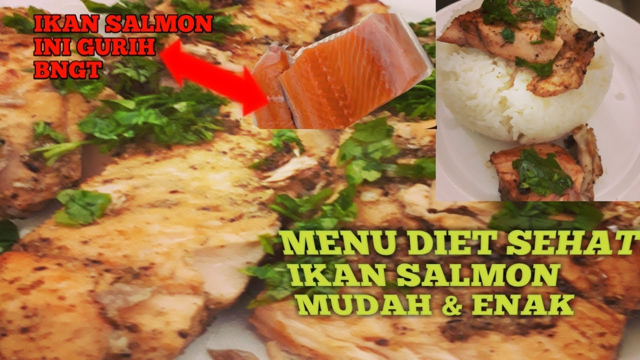 Cara membuat menu diet dari ikan salmon mudah dan enak bikinya simple ...