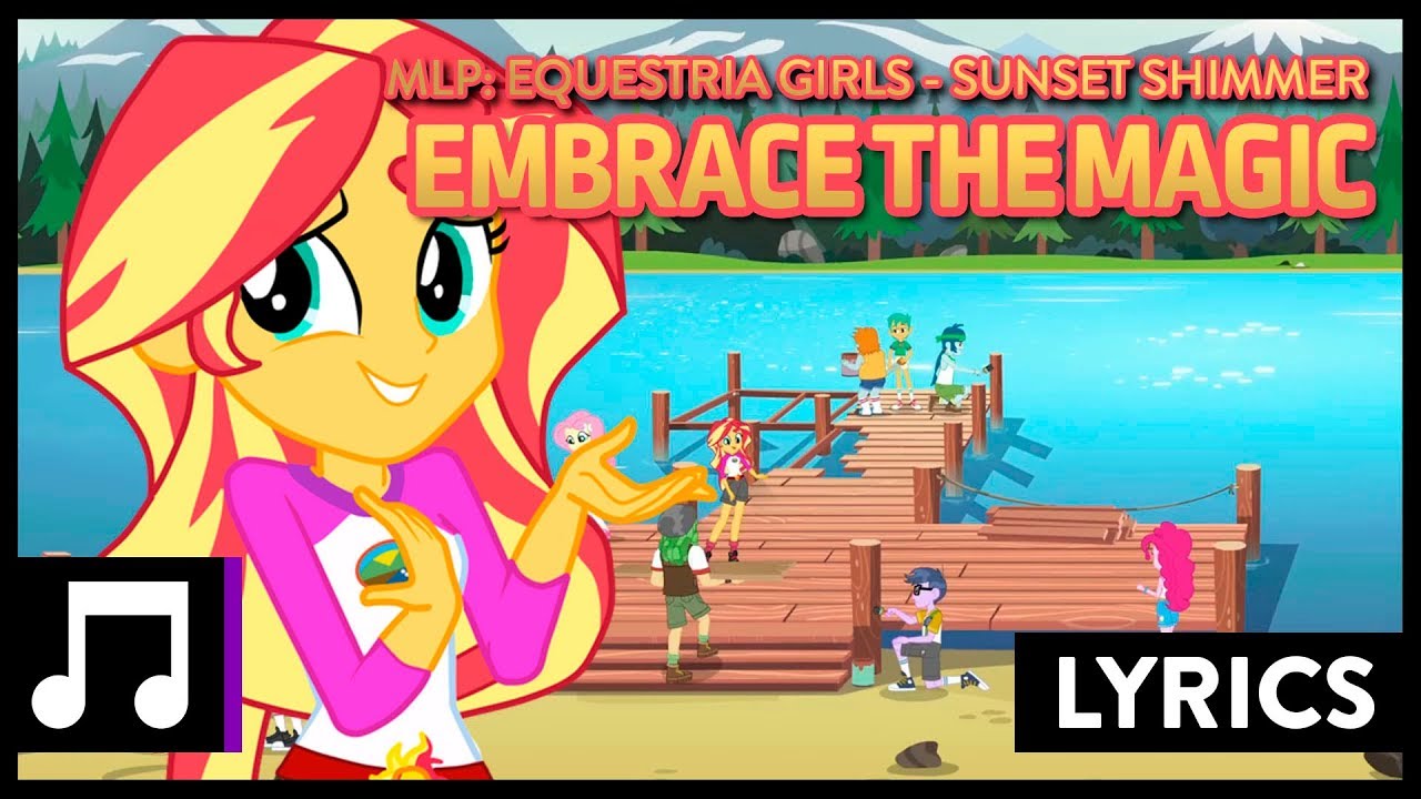 Lyrics | Embrace The Magic - Sunset Shimmer | MLP: Equestria Girls ...