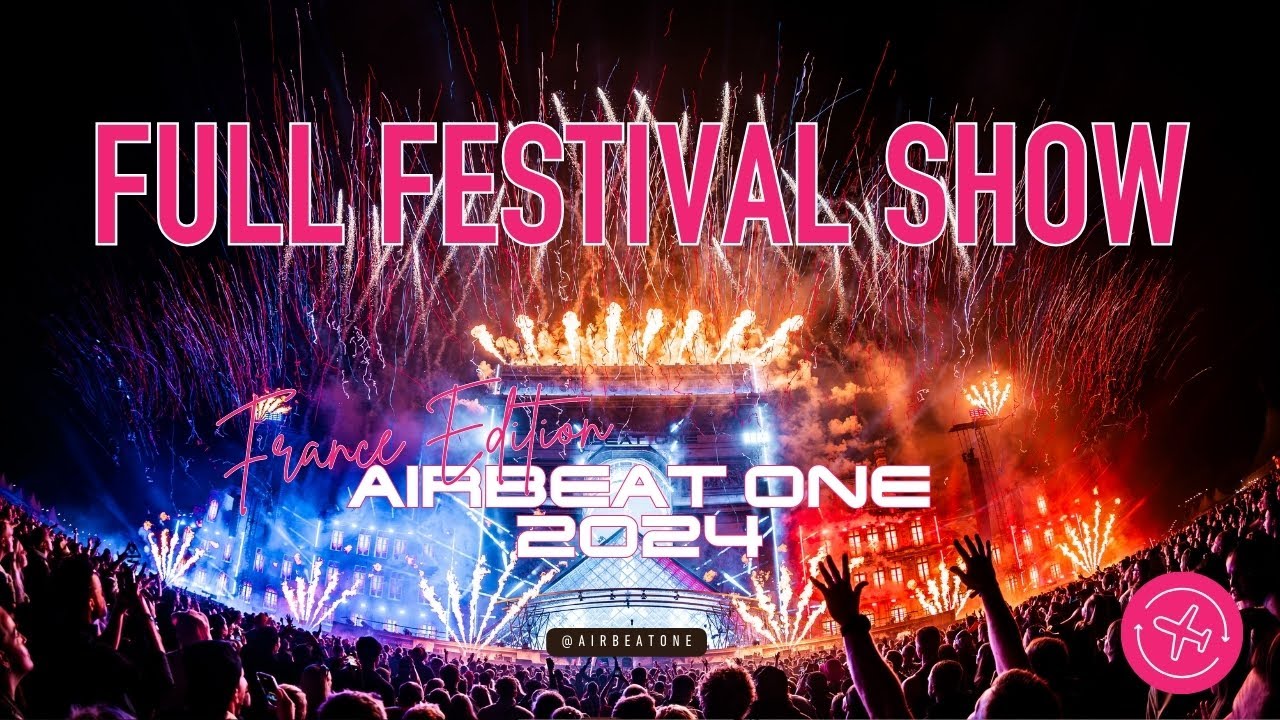 Airbeat One Festival 2024 | Full Festival Show: France Edition! - YouTube
