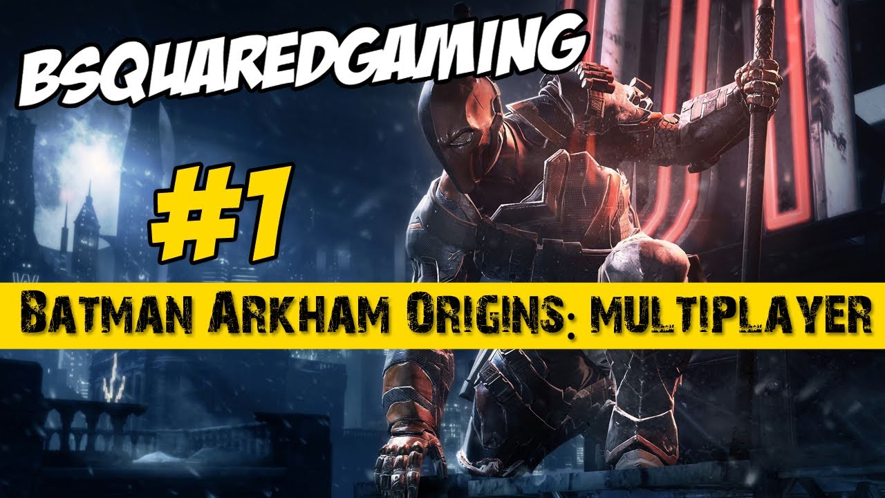 Batman Arkham Origins Multiplayer Gameplay Walkthrough Parte 01 [ITA ...