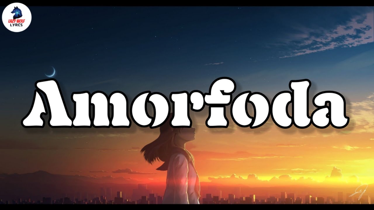 Bad Bunny - Amorfoda (Letras / Lyrics)-[ Letra Music 2023 ]-[ LAZY_WOLF ...
