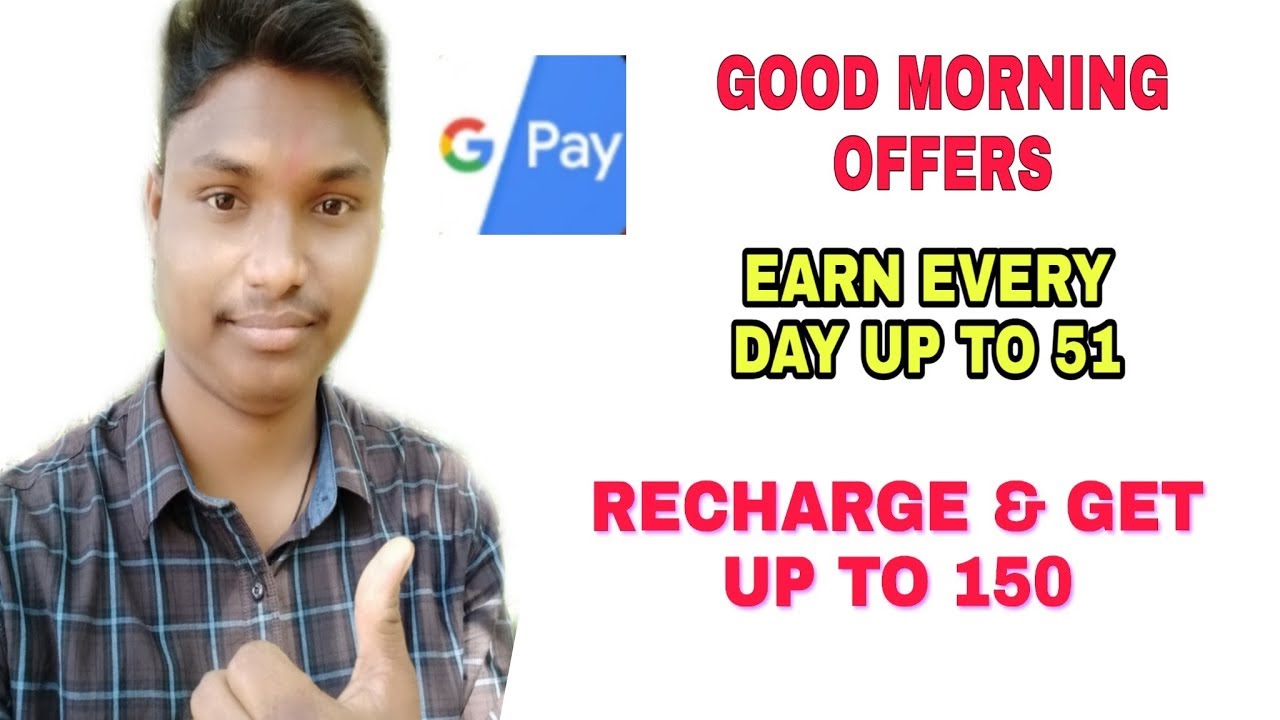G PAY good morning offers get up to 51 every day!! Gpay recharge offer ...